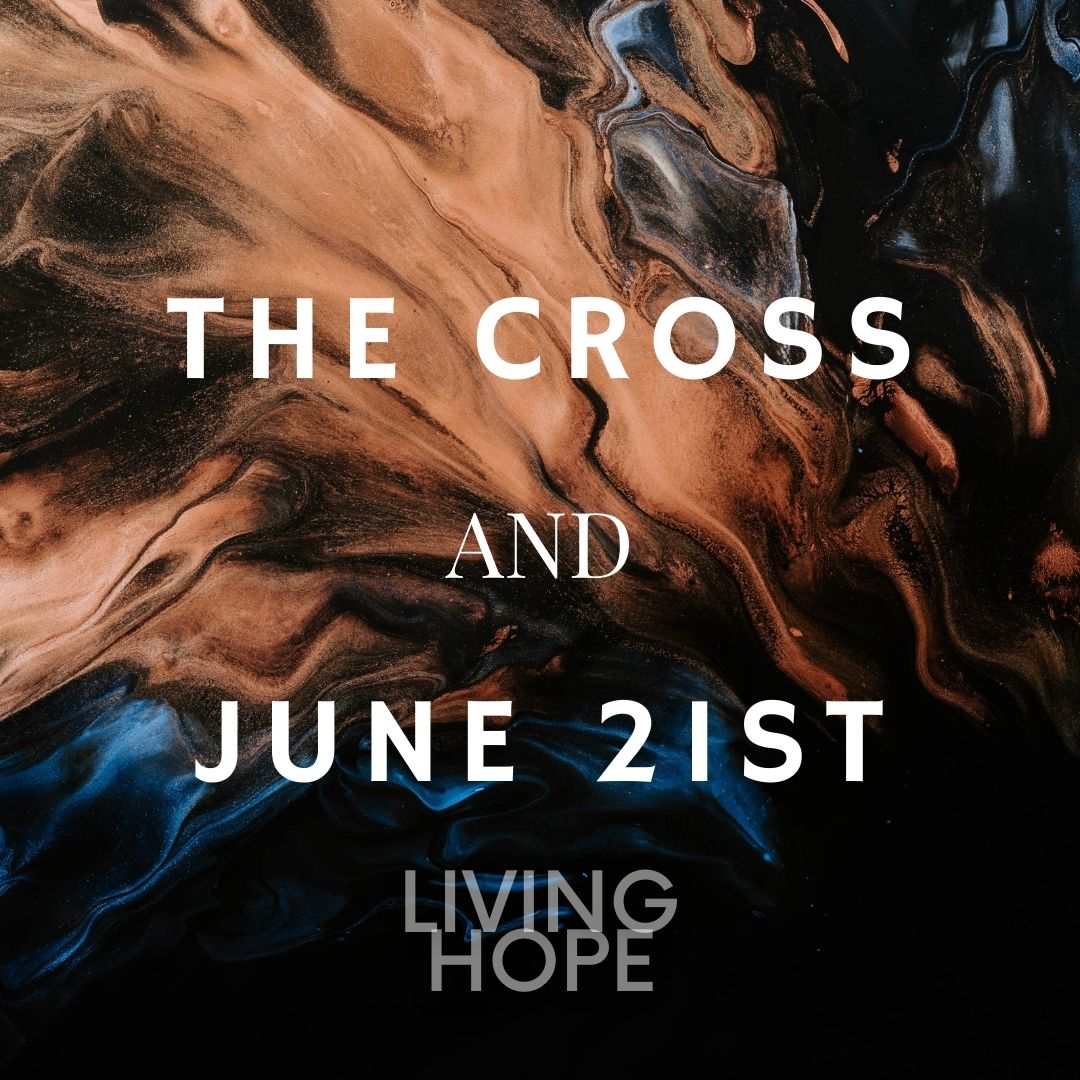 The Cross and June 21st